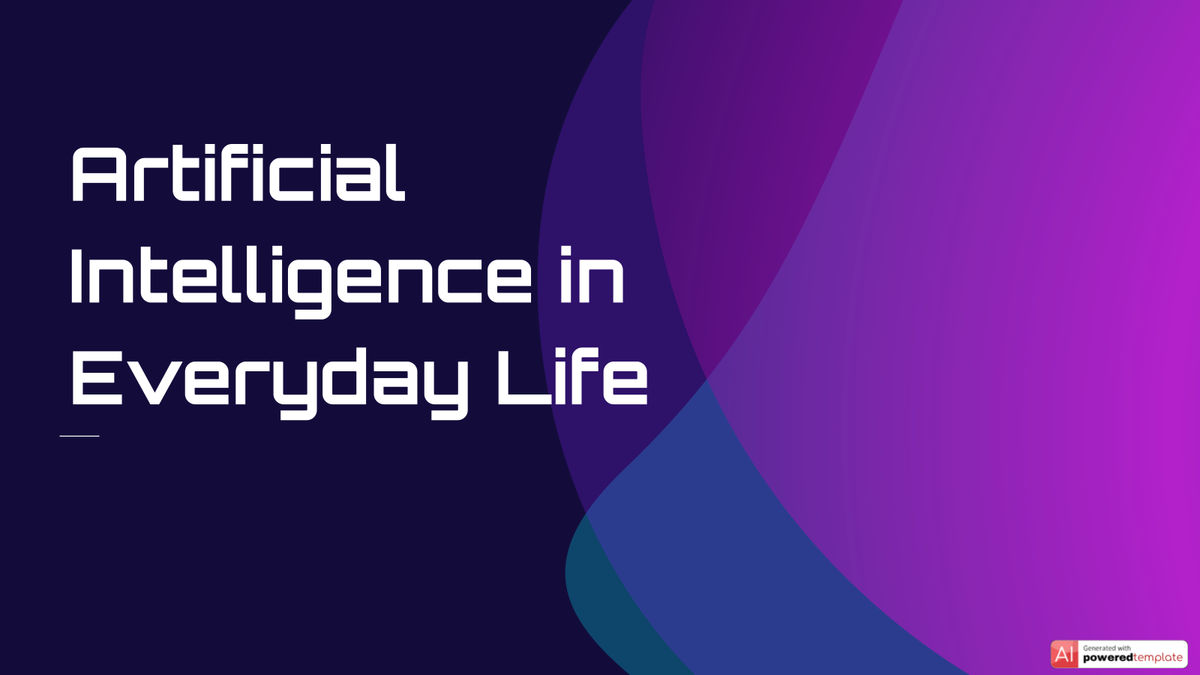 Artificial Intelligence in Everyday Life | PDF/PPTX - 1758216165651